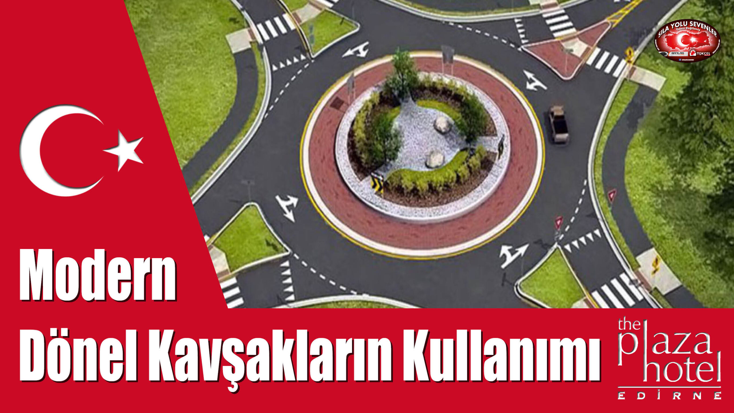 Modern Dönel Kavşakların Kullanımı - Sıla Yolu Sevenler